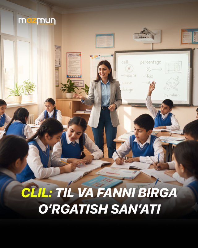 CLIL: Til va fanni birga o‘rgatish san’ati - BAXTIYOR.UZ